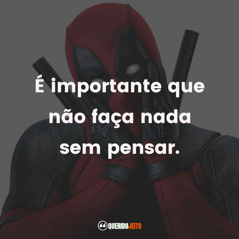 Deadpool (Filme) - Frases Perfeitas - Querido Jeito