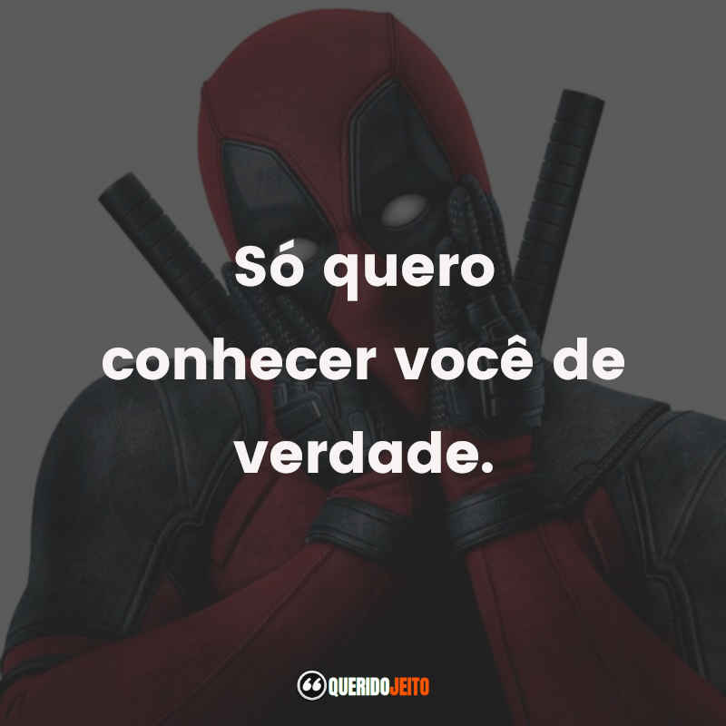 Deadpool (Filme) - Frases Perfeitas - Querido Jeito