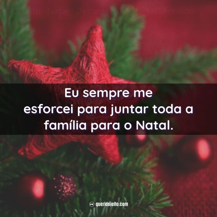 Frases de Natal: acesse e confira as melhores - Querido Jeito