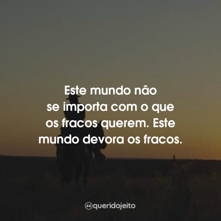 1883 (Série) - Frases Perfeitas - Querido Jeito