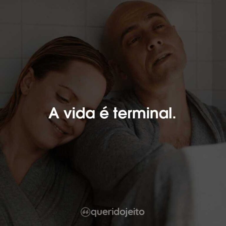 Graça e Coragem (Filme) - Frases Perfeitas - Querido Jeito