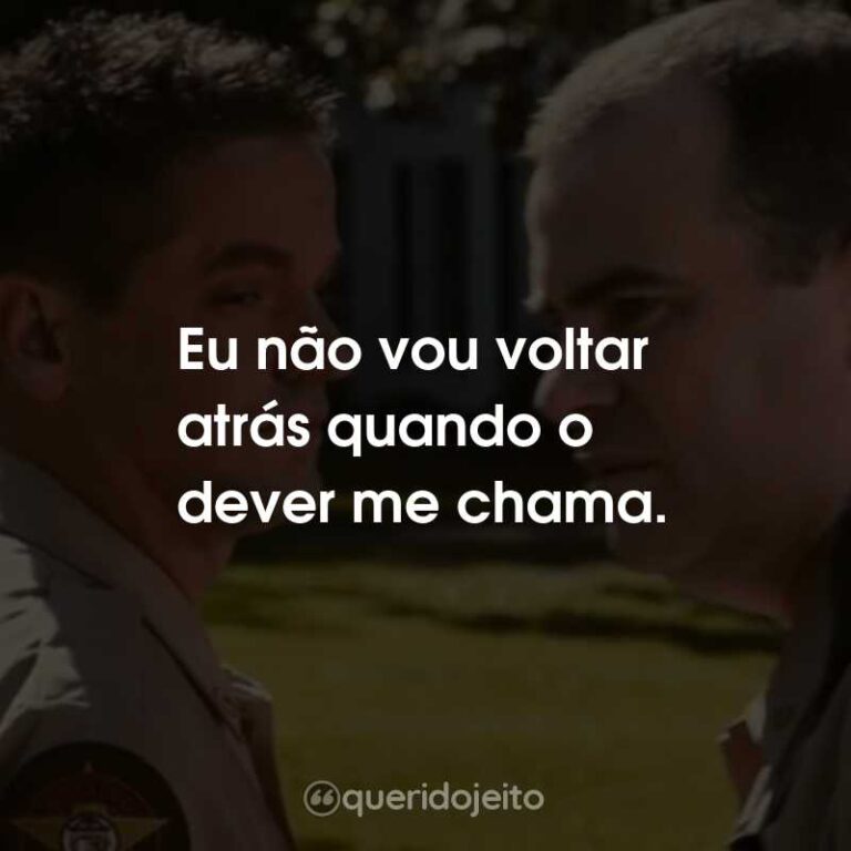 Corajosos (Filme) - Frases Perfeitas - Querido Jeito