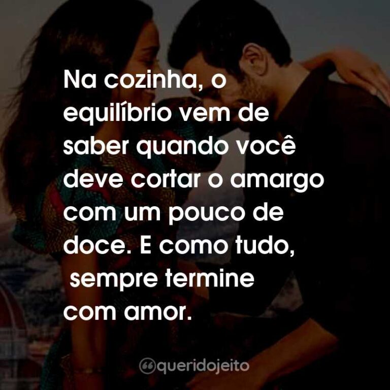 Recomeço (Série) - Frases Perfeitas - Querido Jeito