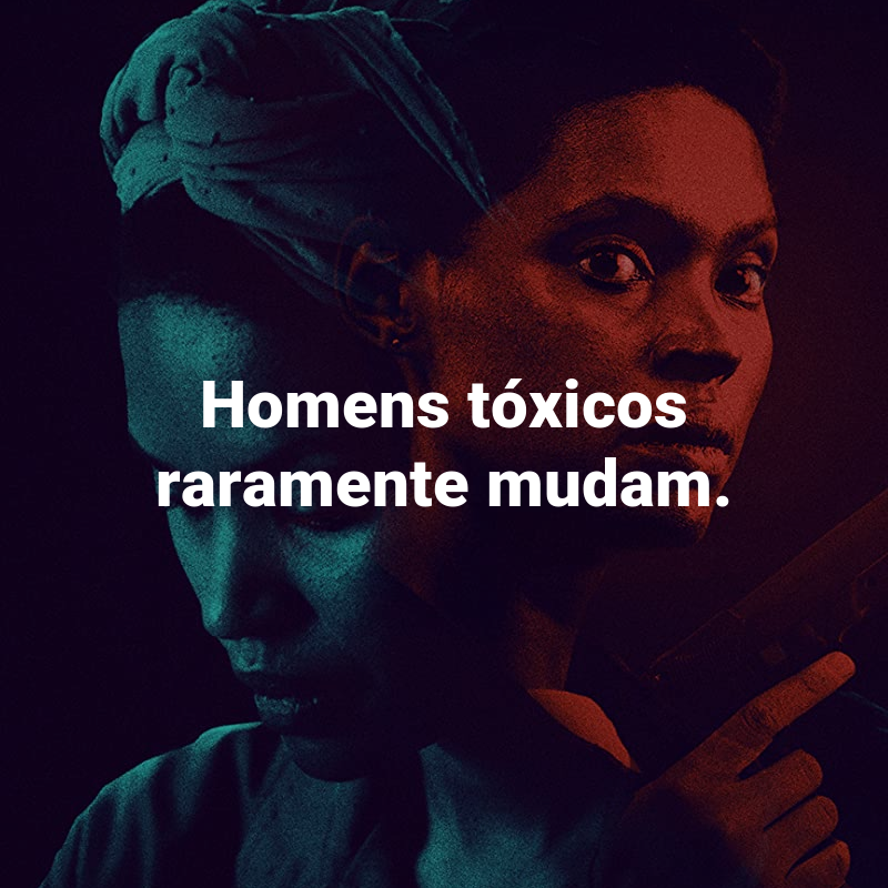 Homens tóxicos raramente mudam.