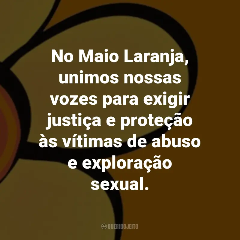 Maio Laranja Frases Perfeitas Querido Jeito