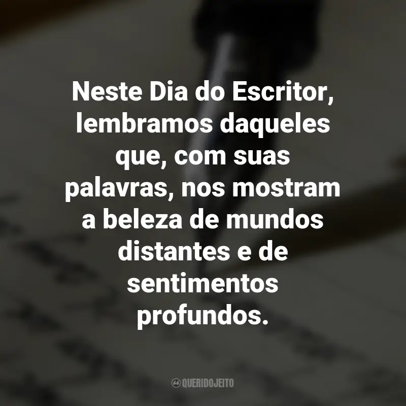 Dia do Escritor - Frases Perfeitas - Querido Jeito