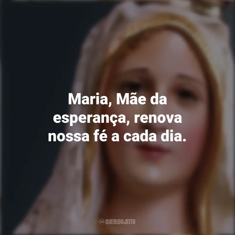 Nossa Senhora - Frases Perfeitas - Querido Jeito