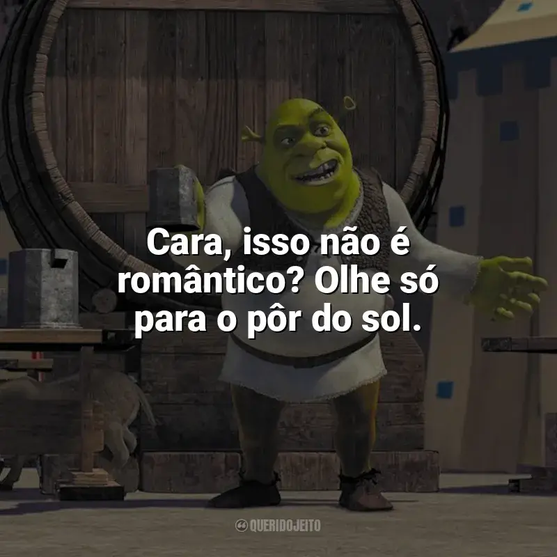 Shrek (Filme) - Frases Perfeitas - Querido Jeito