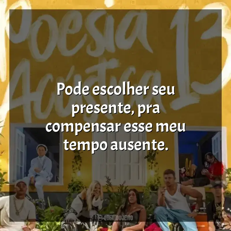 Poesia Acústica 13 - Frases Perfeitas - Querido Jeito