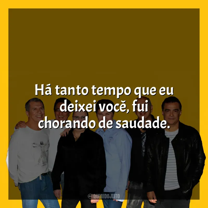 Há tanto tempo que eu deixei... Roupa Nova