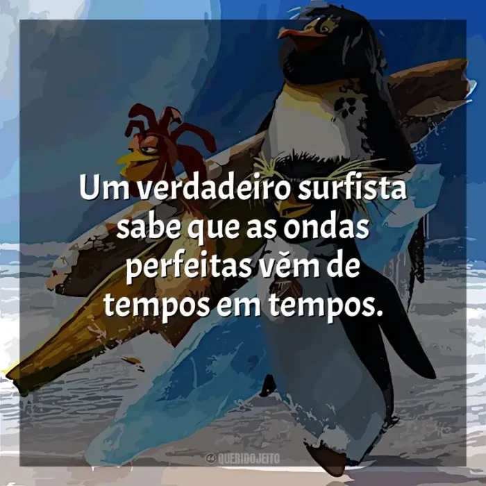 Tá Dando Onda (Filme) - Frases Perfeitas - Querido Jeito