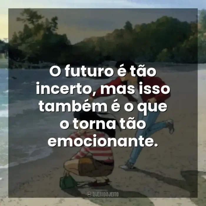 Eu Posso Ouvir O Oceano Filme Frases Perfeitas Querido Jeito