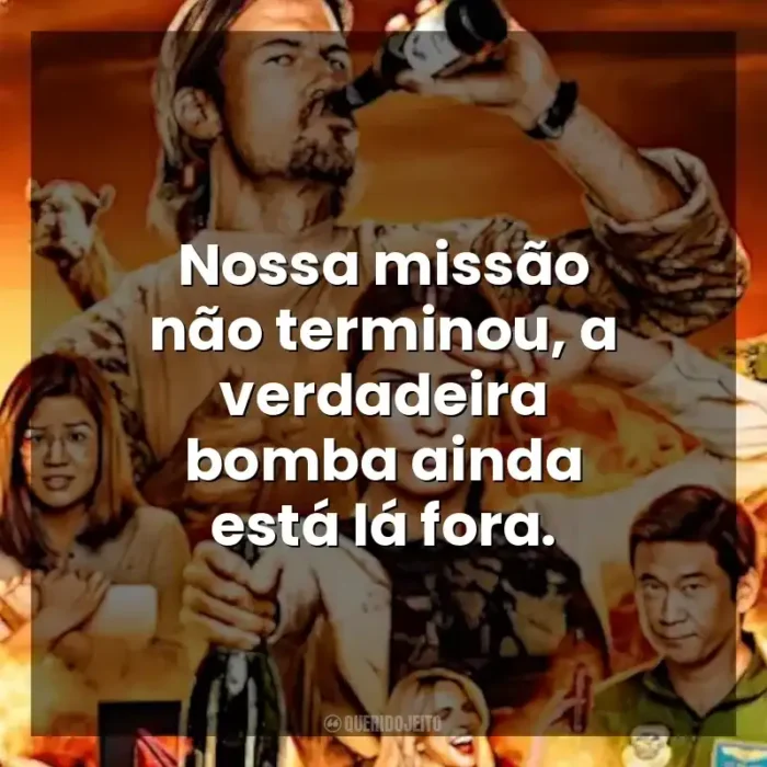 Explosivos (Série) - Frases Perfeitas - Querido Jeito
