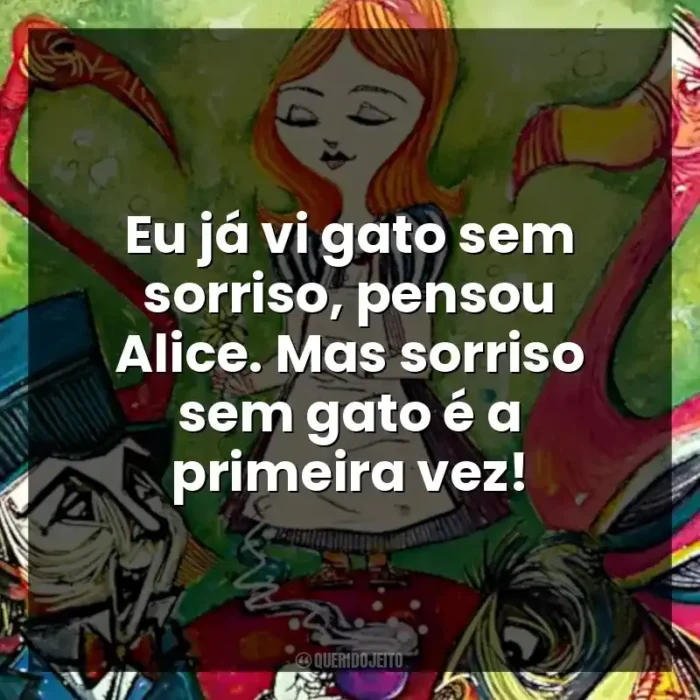 Alice no País das Maravilhas (Livro) - Frases Perfeitas - Querido Jeito